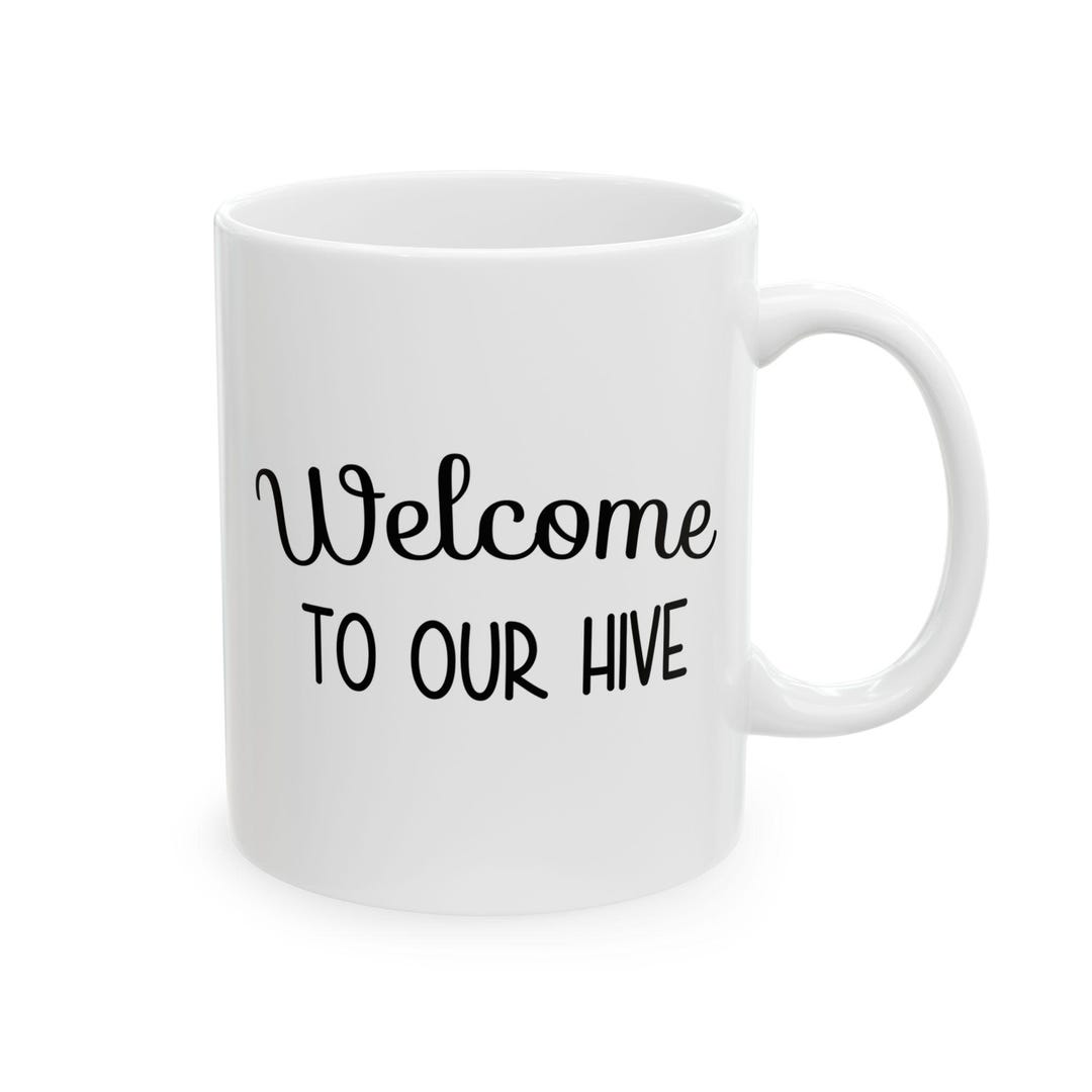 Welcome to Our Hive Coffee Mug, Mug for Her, Gift for Her, Gift for Mom ...