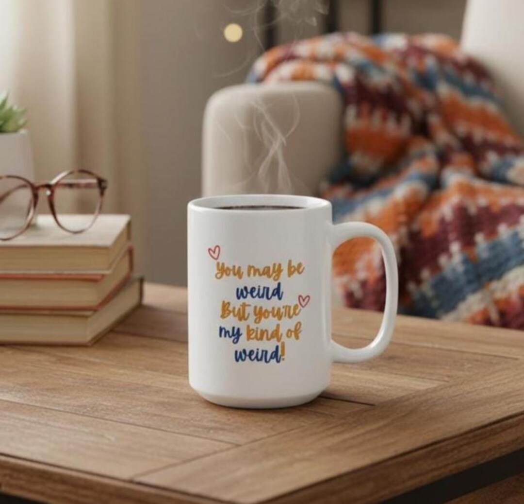 Weird Kind of Weird Coffee Cup, Ceramic Mug, Gift for Friend - Etsy
