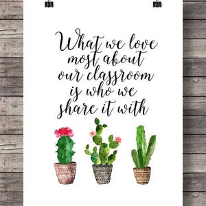 Classroom Printable Art | What We Love Most About Our Classroom is Who ...