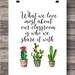 Classroom Printable Art What We Love Most About Our Classroom is Who We ...