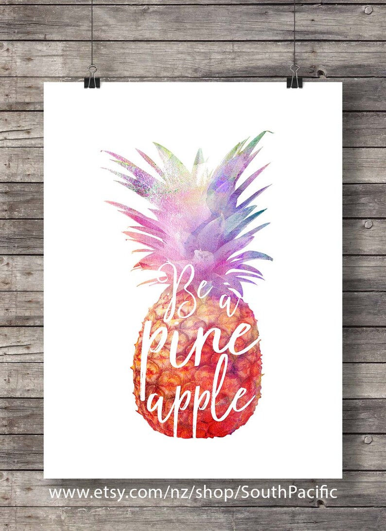 Pineapple Quote Print Printable Art Fruit Art Print Be a Pineapple ...