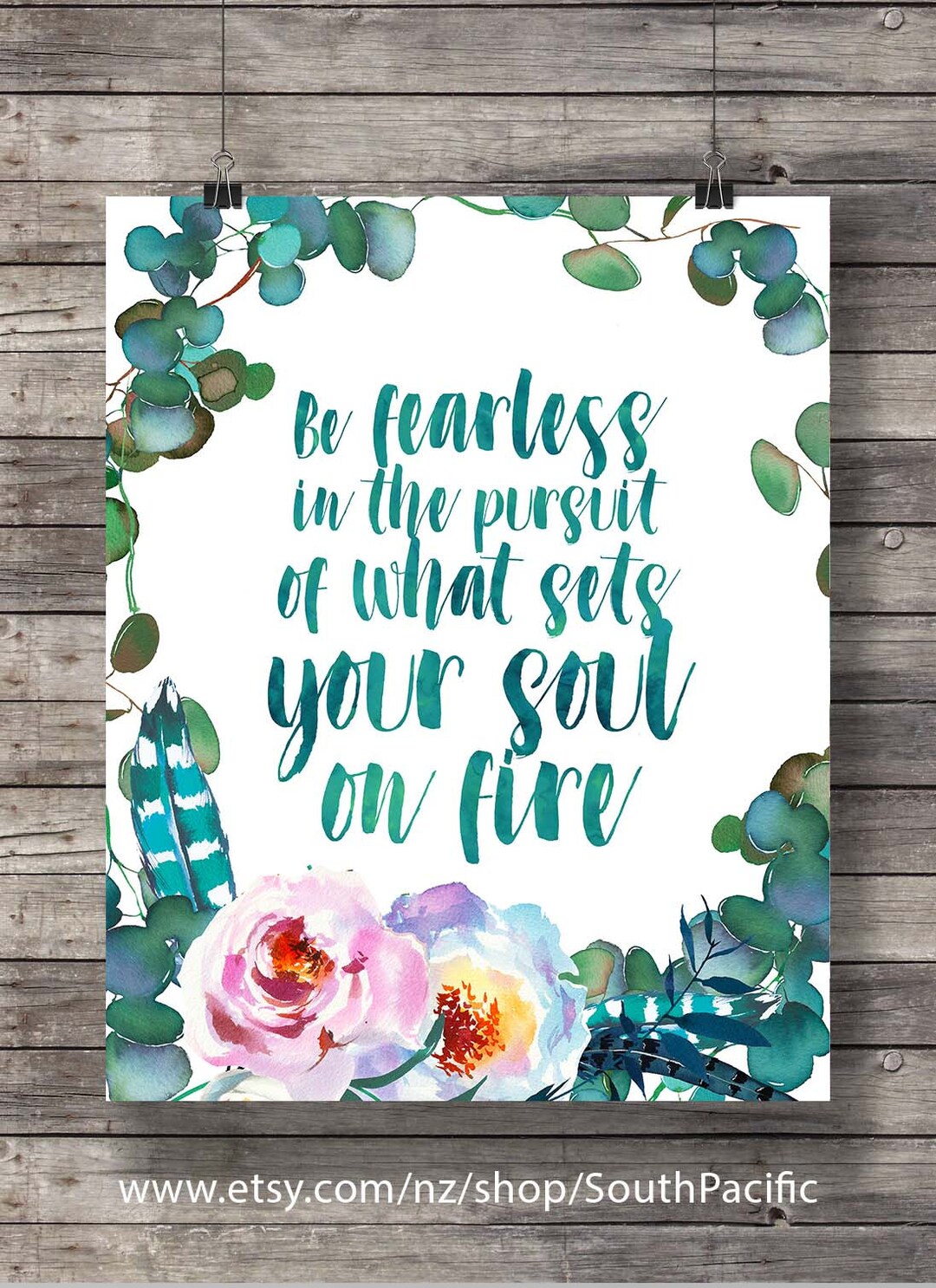 Be Fearless Printable Art Watercolor Flowers Peonies Eucalyptus ...