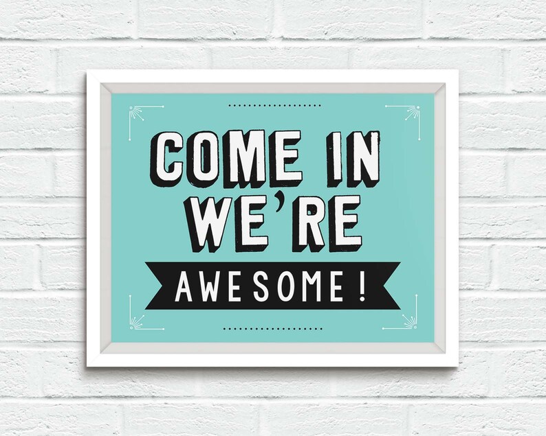 Printable Sign Come in We're Awesome Shop Sign - Etsy