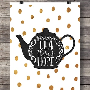 Where There's Tea There's Hope Print Printable Art Tea Art Print Tea ...