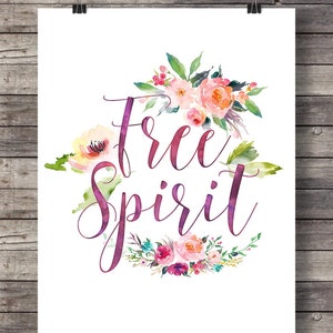 Free Spirit Printable Art Watercolor Flowers Typography Art Print ...