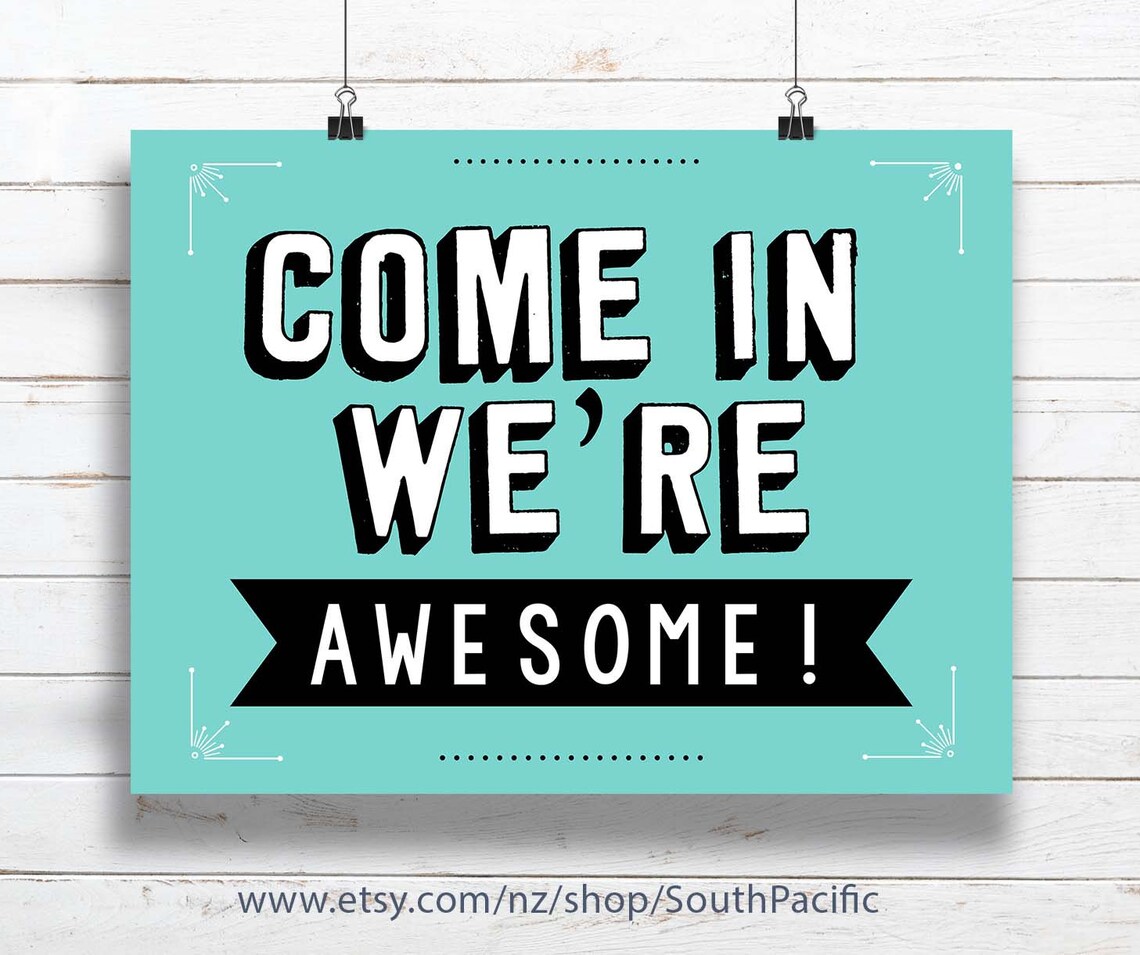 Printable sign Come in we're awesome Shop sign | Etsy