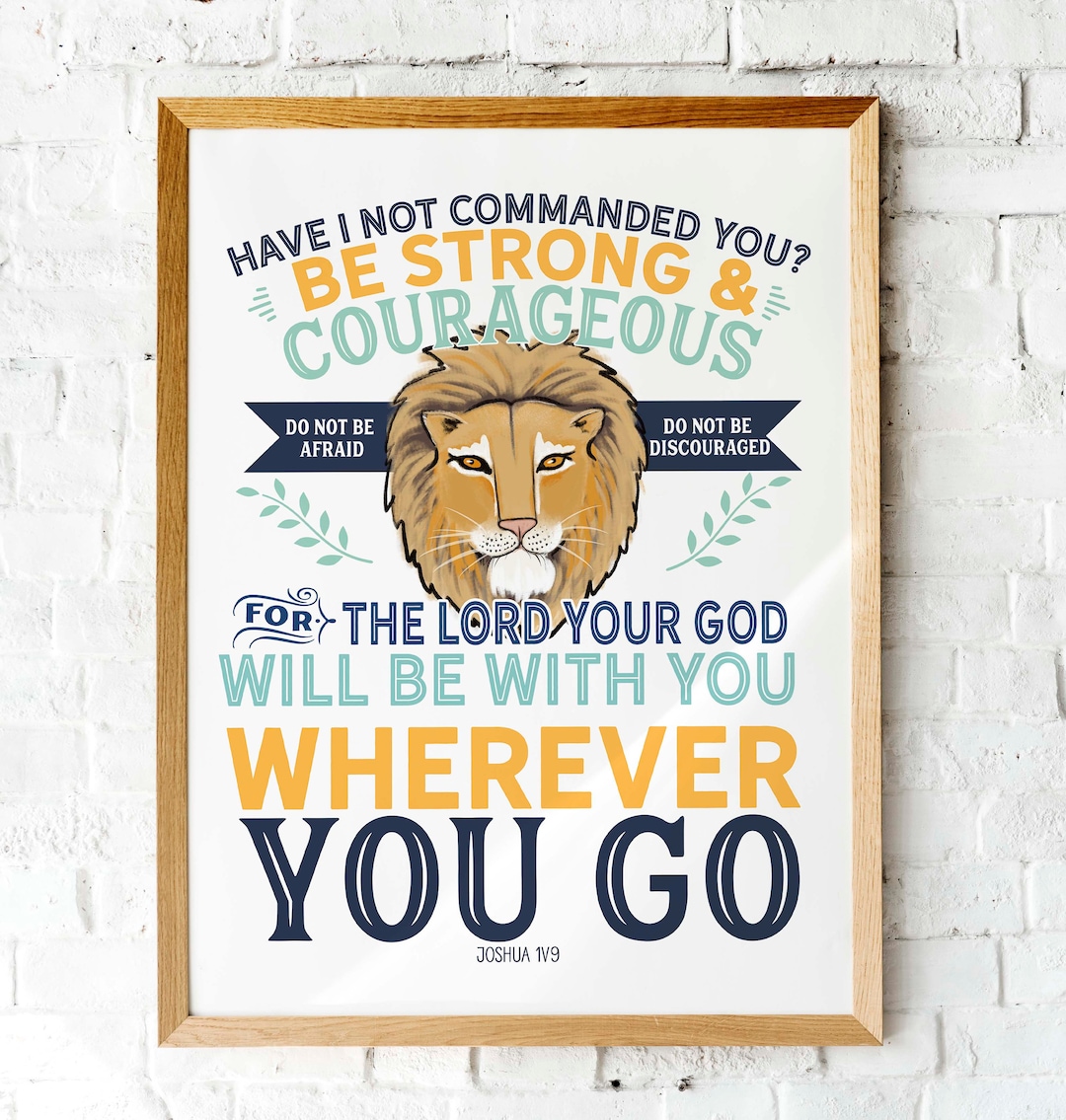 Be Strong and Courageous | Printable Scripture Poster | Joshua 1v9 ...