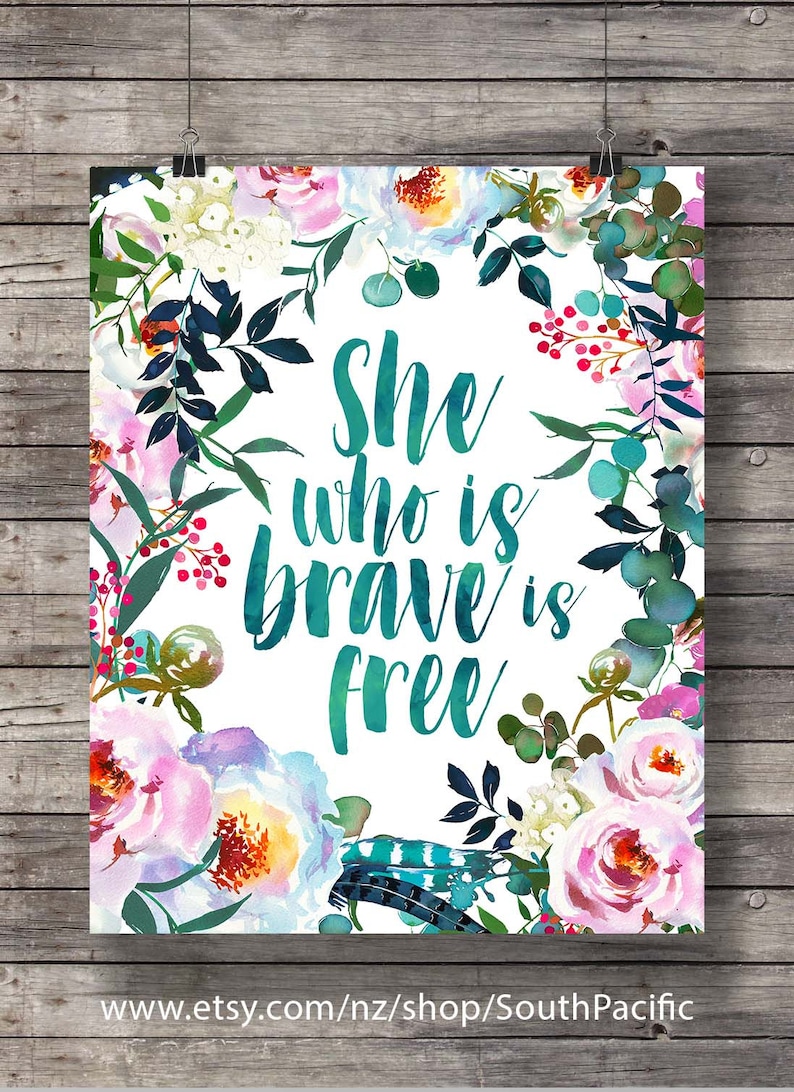 She Who is Brave is Free Printable Art Watercolor Flowers - Etsy