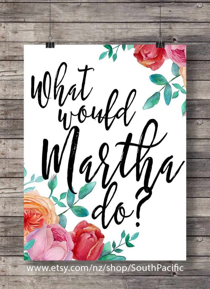 What would Martha do Printable art House home art print | Etsy