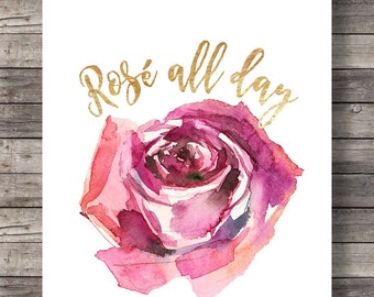 Rose All Day Printable Art Print Champagne Art Print Wine Lovers Gift ...
