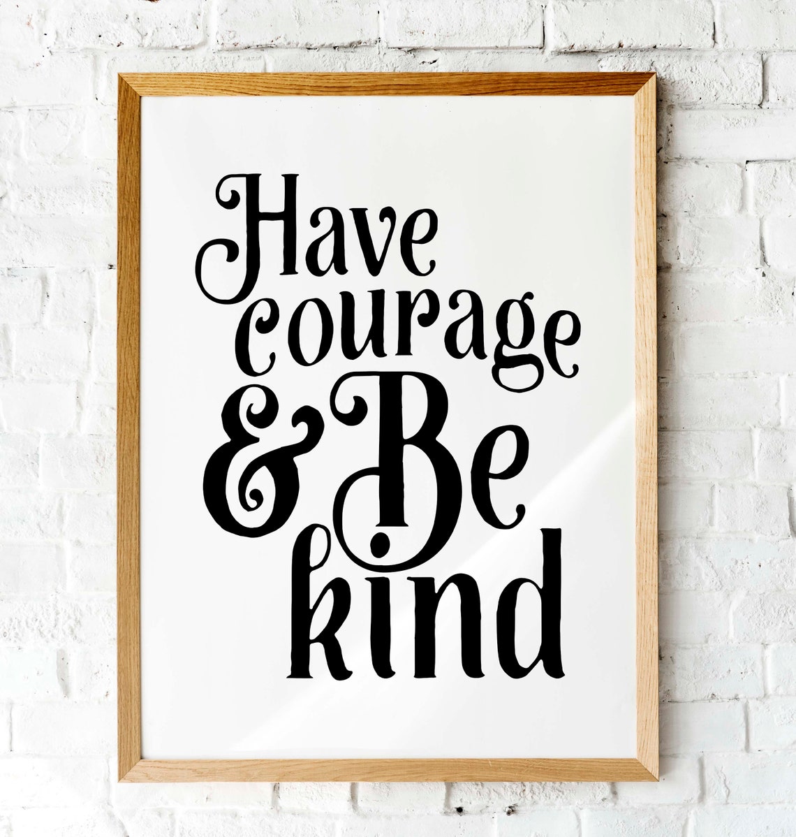 Have courage and be kind Inspirational Printable wall art | Etsy