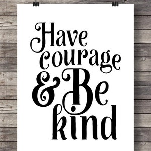 Have Courage and Be Kind Inspirational Printable Wall Art - Etsy