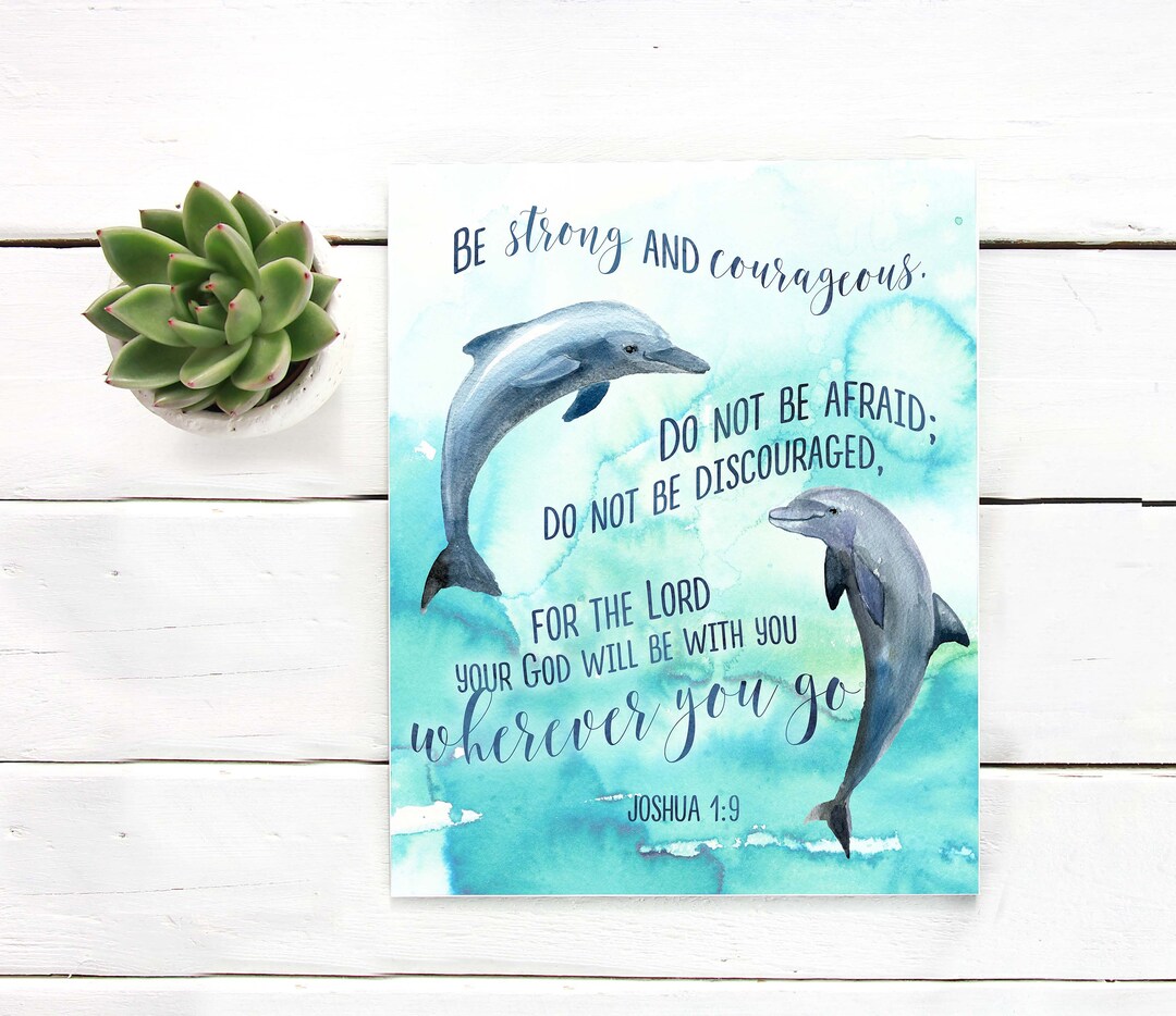Bible Verse Wall Art Joshua 1v9 Be Strong and Courageous Dolphin ...