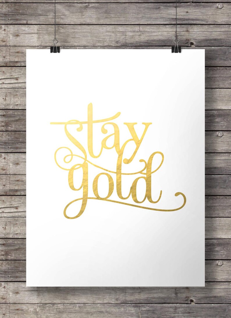 Stay Gold Quote Print Faux Gold Foil Metallic Digital Foil - Etsy