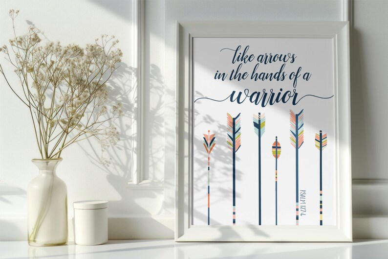 Like Arrows in the Hand of a Warrior – Psalm 127:4 Printable Scripture ...
