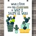 Classroom Printable Art What I Love Most About My Classroom is Who I ...