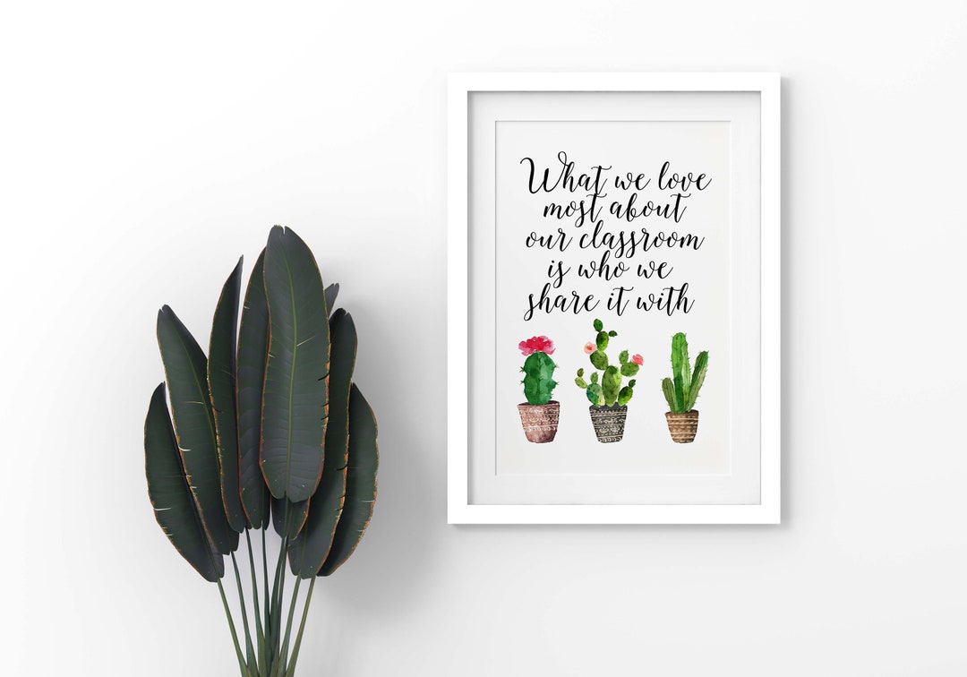 Classroom Printable Art | What We Love Most About Our Classroom is Who ...