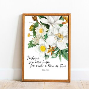 Esther 4:14 | Perhaps You Were Born for Such a Time as This | Printable ...