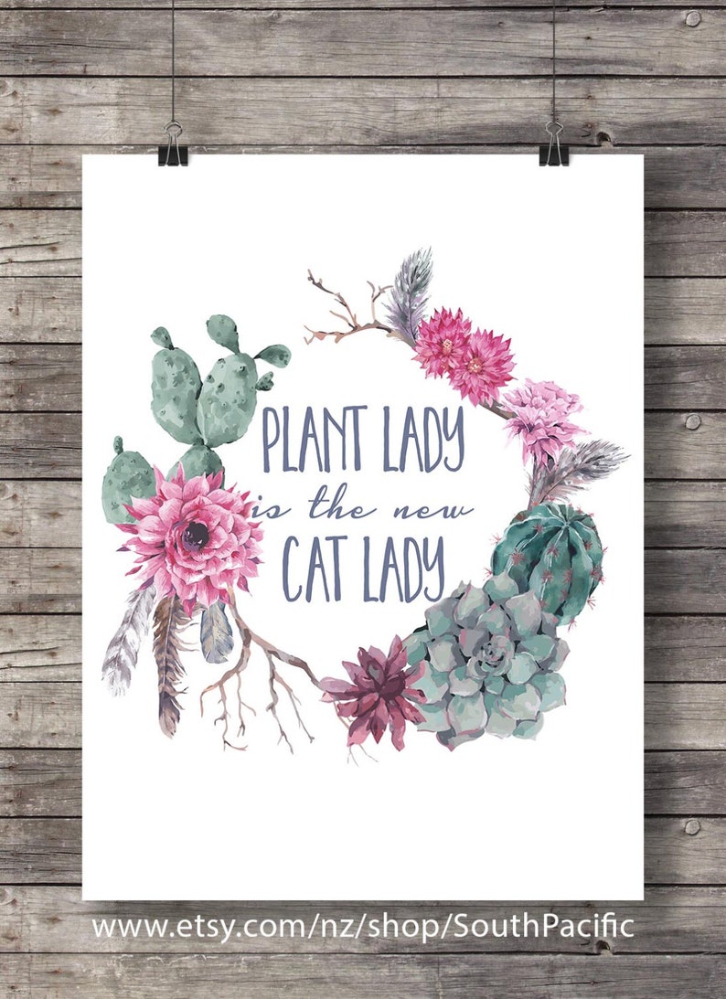 Plant Lady is the New Cat Ladyprintable Art Cacti Succulent - Etsy