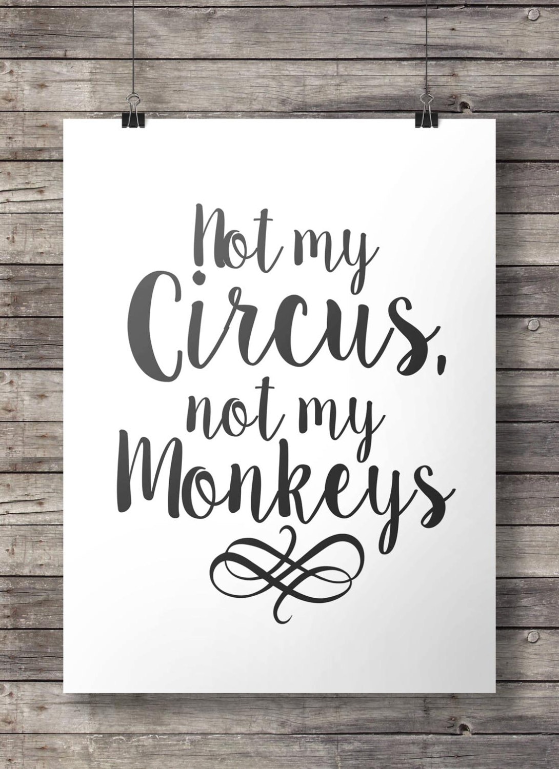 Not My Circus Not My Monkeys, Polish Proverb, Proverb Quote Printable ...