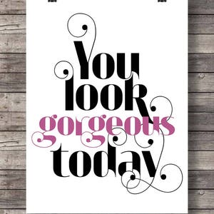 You Look Gorgeous Printable Art Vintage Retro Typography Printable ...