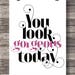 You Look Gorgeous Printable Art Vintage Retro Typography - Etsy