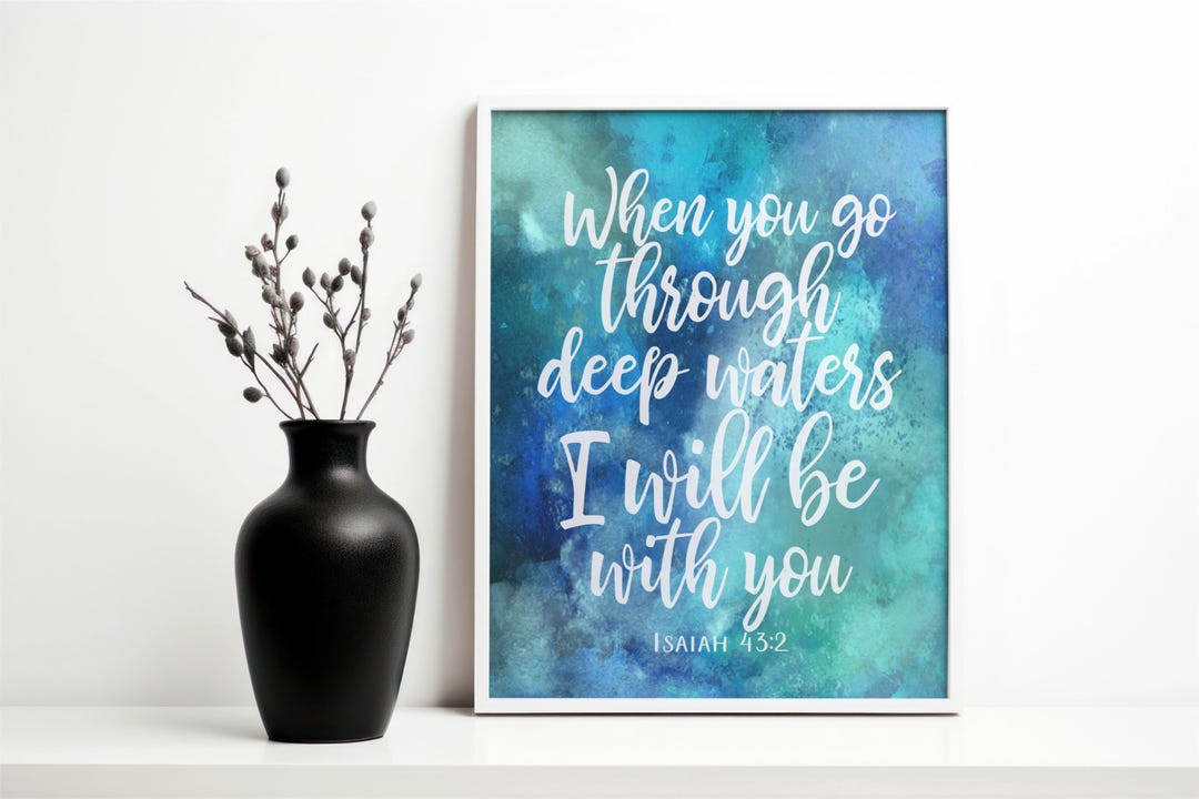 Isaiah 43:2 Bible Verse Wall Art – 'when You Go Through Deep Waters ...