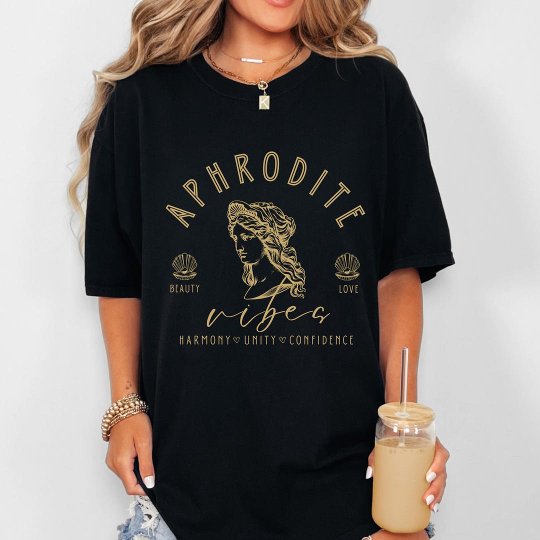 Aphrodite Vibes Shirt Goddess of Love Greek Mythology Venus Greek Gods ...