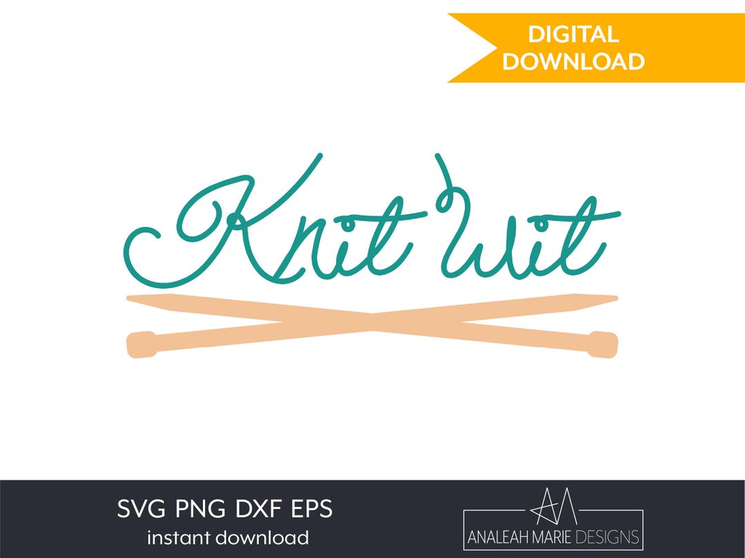 Knit Wit SVG | Funny Knitting Craft Cut File | Shirt Tote Mug Vinyl HTV ...