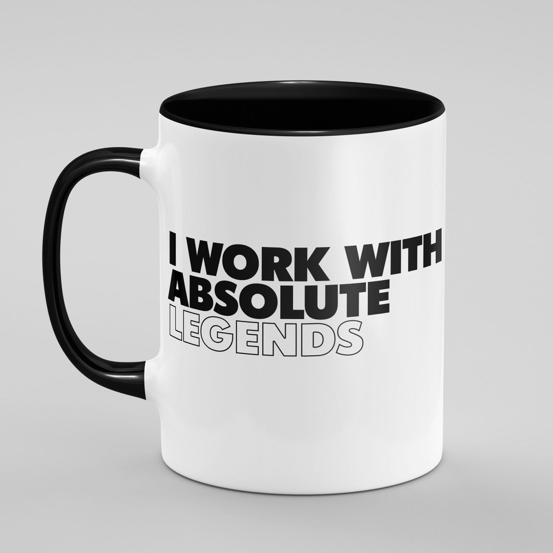 I Work With Absolute Legends - Funny Office Coworkers Friends Gift Idea ...
