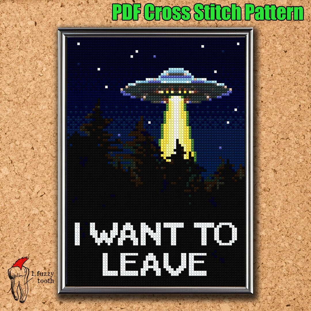 X-files UFO Cross-stitch Pattern (digital PDF): "i Want to Leave ...