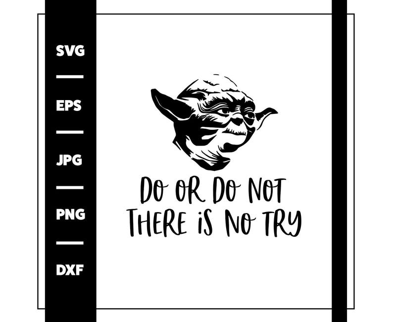 Do or Do Not SVG Star Wars Mandalorian Lightsaber Sith Jedi Yoda Fett ...