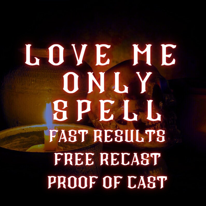 Love Me Only Attraction Love Spell Same Day Cast Using the Extreme ...