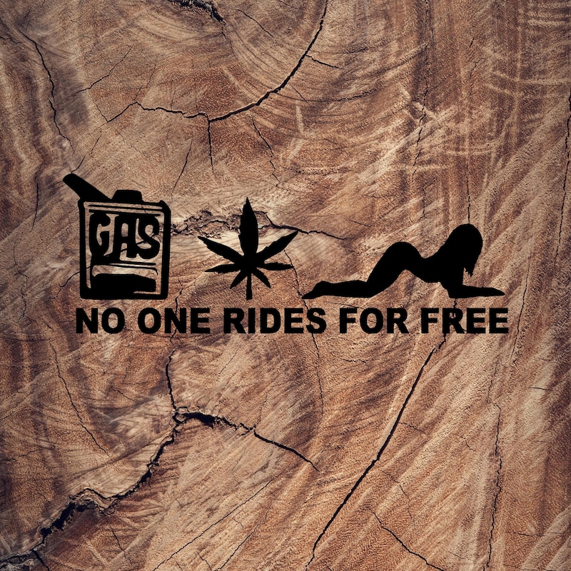 Gas or Ass No Free Rides - Etsy