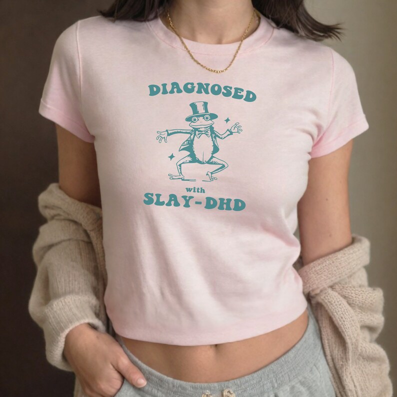 Diagnosed With Slay-dhd Baby Tee, Stupid Vintage Frog Crop Top, Funny ...