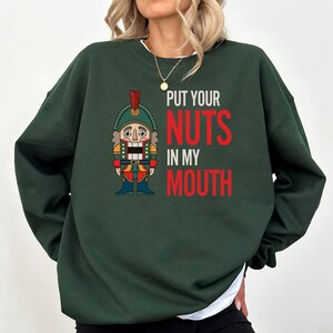Inappropriate Christmas Sweatshirt, Put Your Nuts in My Mouth Sweater ...