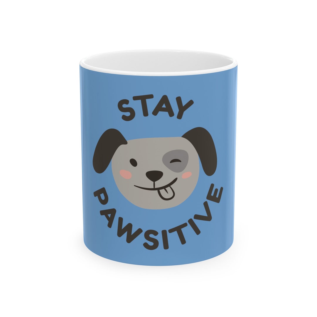 Dog Mug Stay Pawsitive - Etsy