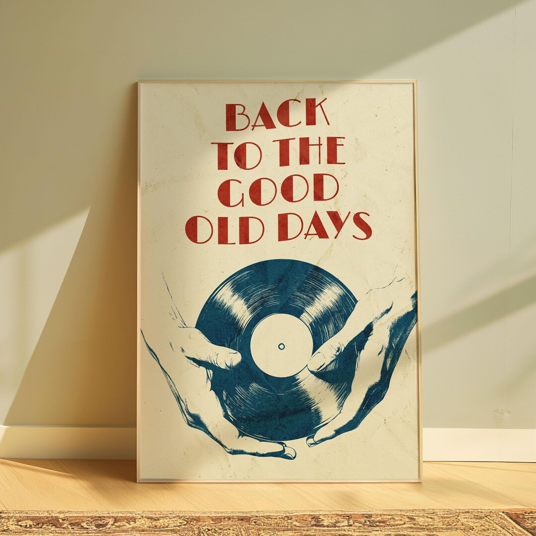 Music Wall Art, Back to the Good Old Days Poster, Vinyl Record Print ...