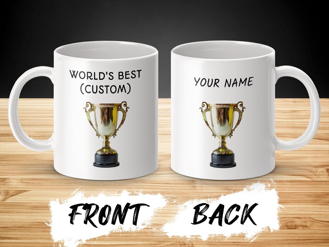 World's Best (custom), Customizable Trophy Cup, Perfect Gift for ...