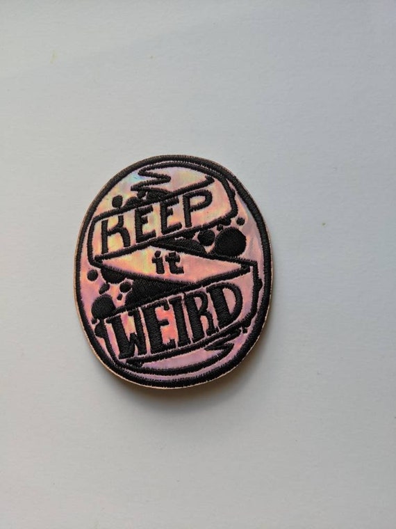 Keep It Weird: Holographic Iron on Patch | Etsy