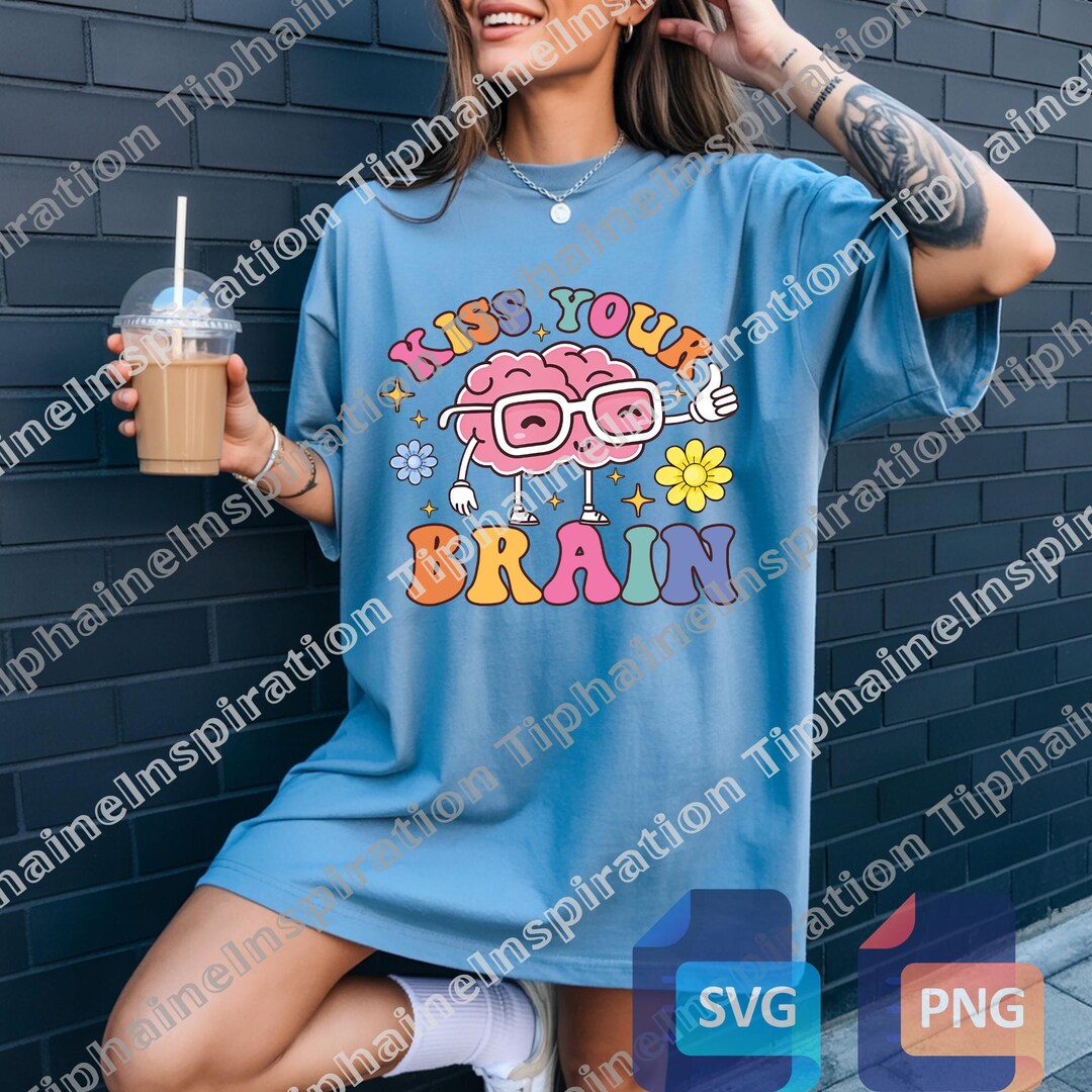 Kiss Your Brain PNG, SPED Teacher Appreciation Design, Mental Health ...