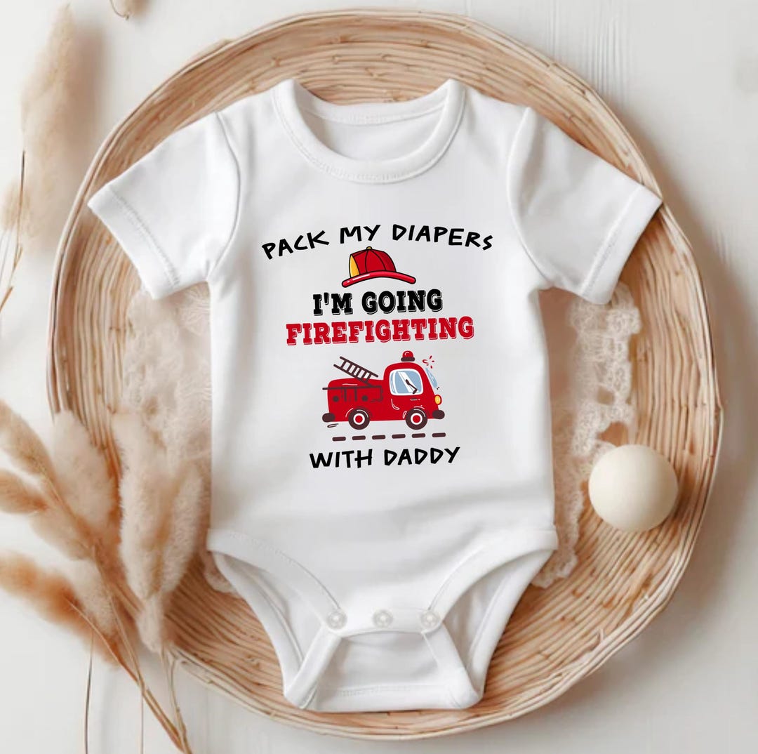Firefighter Onesies® Brand Pack My Diapers I'm Going Firefighting With ...