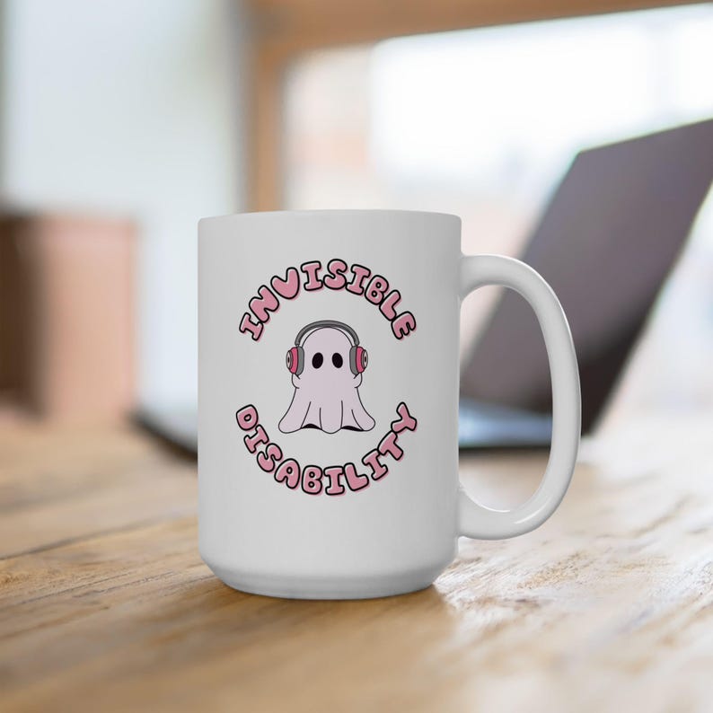 Invisible Disability Ghost Coffee Tea Mug Cup - ADHD Autism Autistic ...