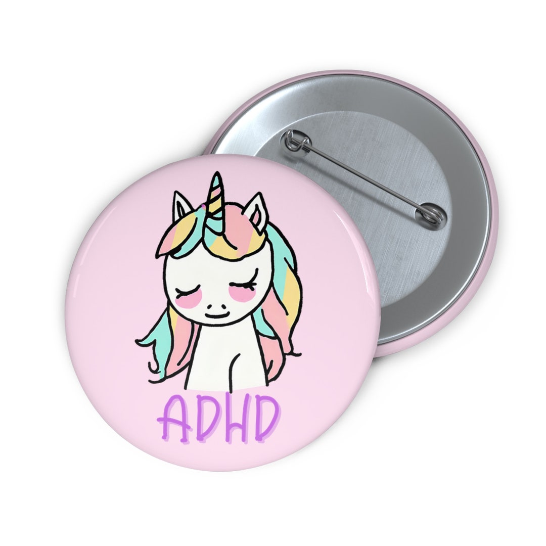 ADHD Unicorn Button – Cute ADHD Pin – Neurodivergent Badge – Mental ...
