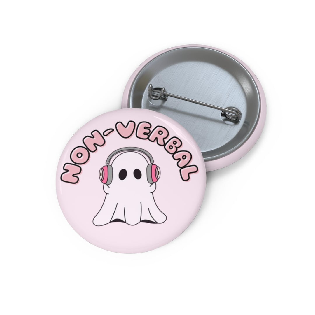 Non-verbal Ghost Button Badge Pin Neurodivergent Autistic Autism - Etsy