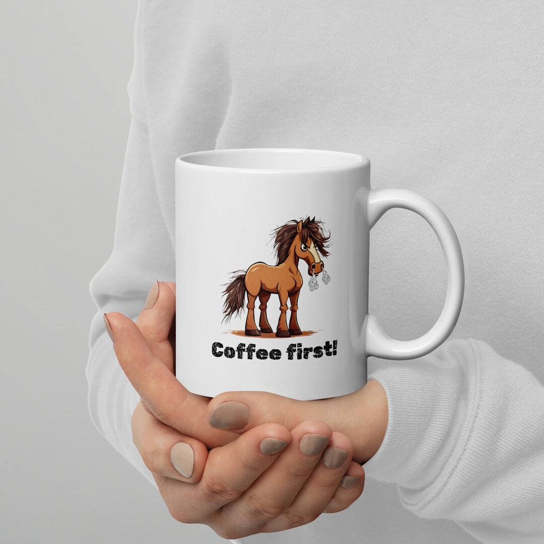 Coffee First Grumpy Horse White Glossy Mug, Horse Mug, Grumpy Horse ...