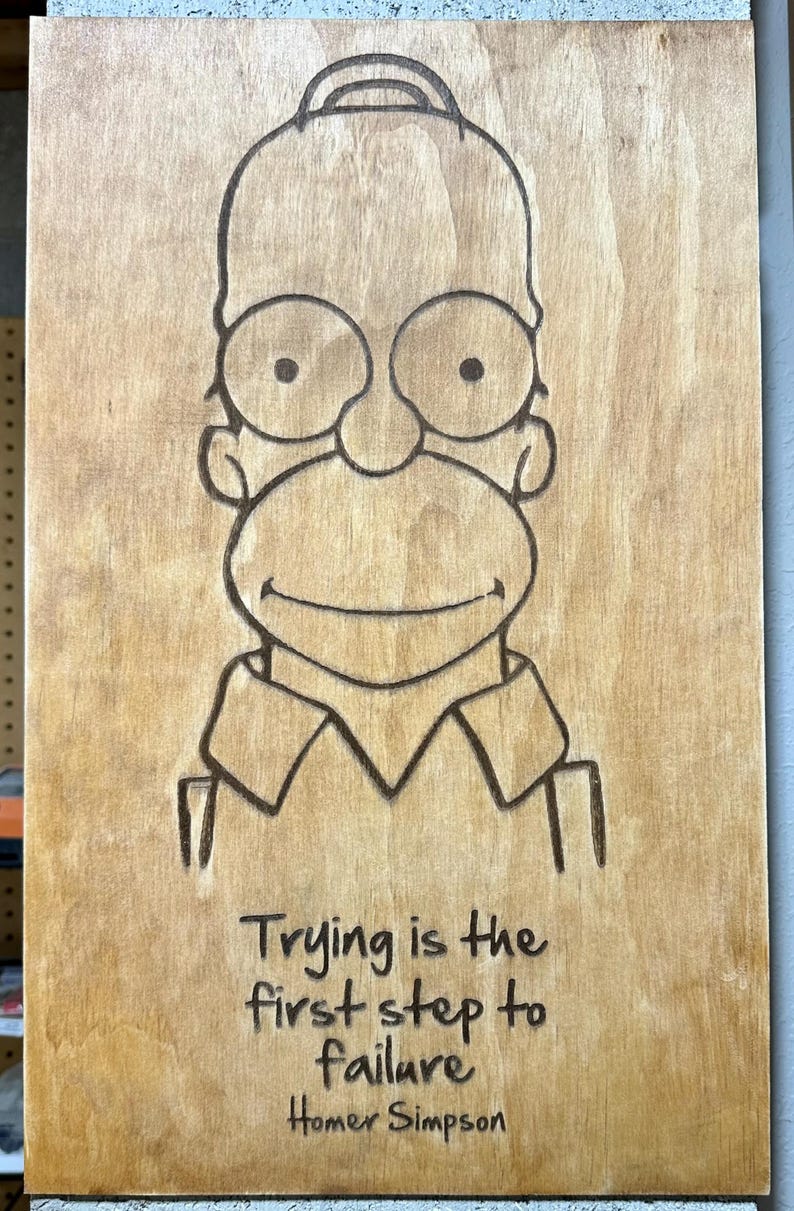Homer Simpson, Wood Sign, Trying is the First Step to Failure, Novelty ...