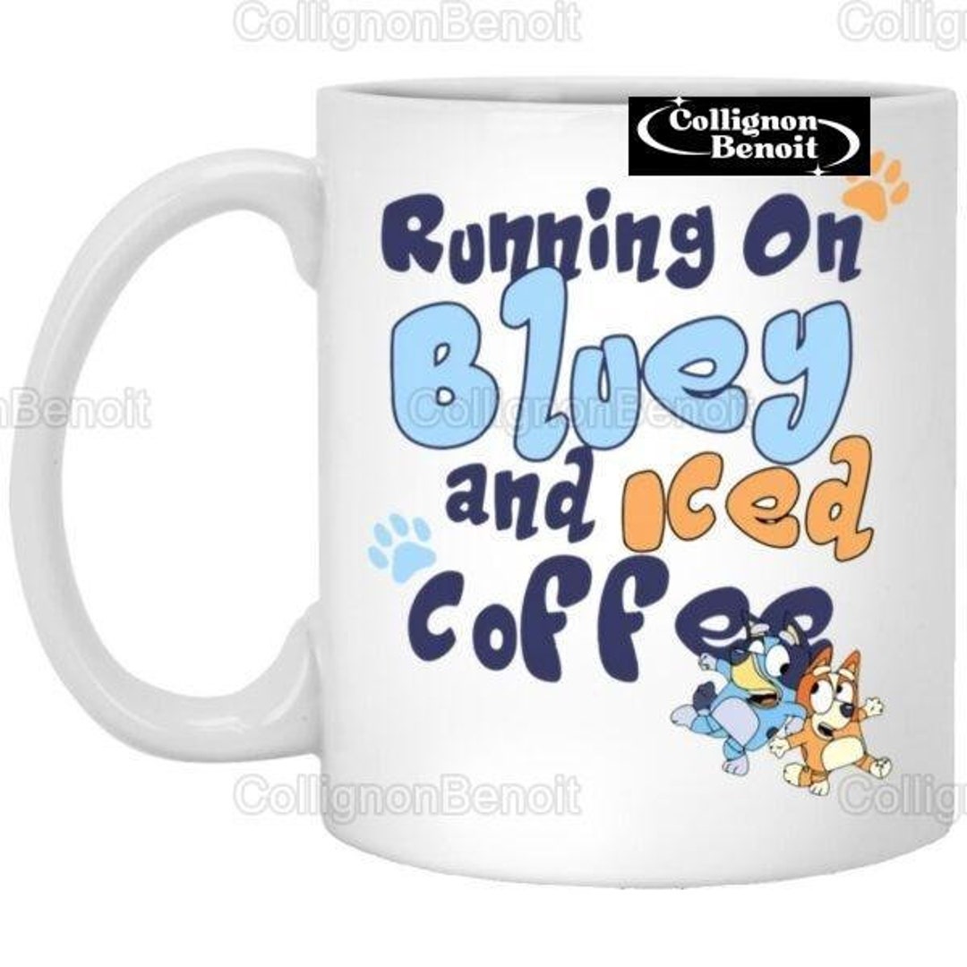 Bluey and Bingo Mug, Running on Bluey and Iced Coffee Mug, Funny Coffee ...