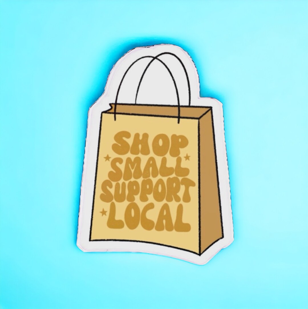 Shop Small Support Local Sticker, Small Business Owner Gift for Laptop ...