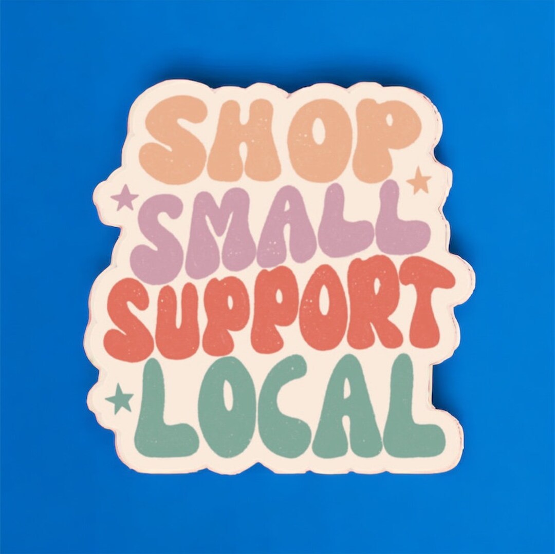 Shop Small Support Local Sticker, Small Business Owner Gift for Laptop ...
